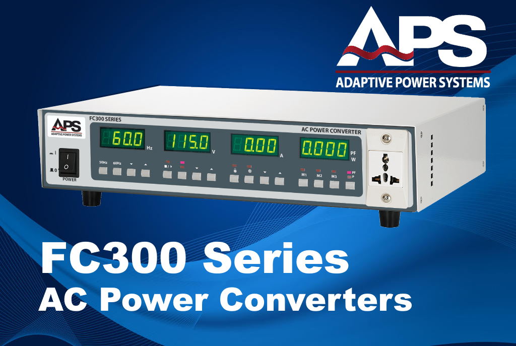 New APS FC300 Series AC Power Converters - Adaptive Power Systems